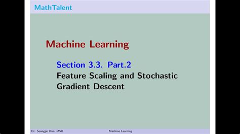 Mathtalent Machine Learning Section 33 Part 2 Feature Scaling And