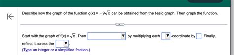 Solved Describe How The Graph Of The Function G X 9x Can Chegg Com