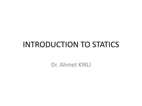 Ppt Introductiontostatics Powerpoint Presentation Free Download