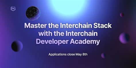 Announcing The Fourth Cohort Of The Interchain Developer Academy By Team B9lab Cosmos