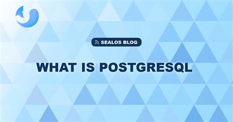 What Is PostgreSQL? | Sealos Blog