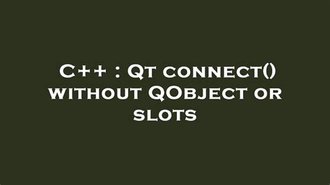 C Qt Connect Without QObject Or Slots YouTube