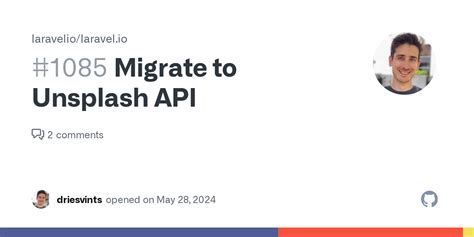 Migrate To Unsplash Api · Issue 1085 · Laravelio · Github