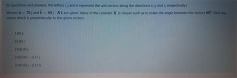 Solved In Questions And Answers The Letters I J And K Chegg
