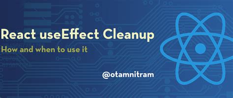 React Useeffect Cleanup How And When To Use It Dev Community