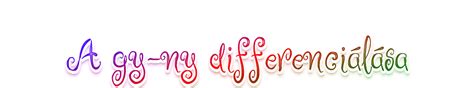 A Gy Ny Differenci L Sa Genially