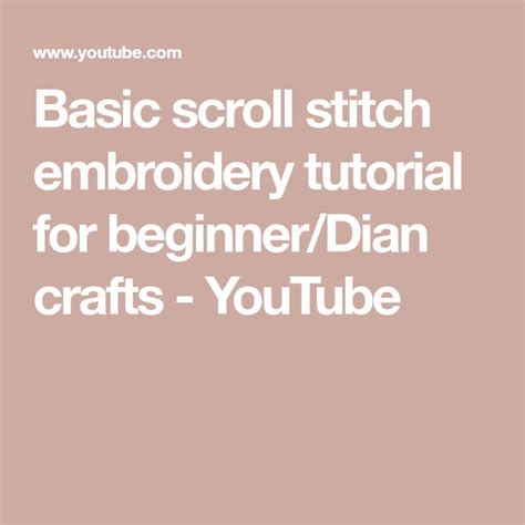Basic Scroll Stitch Embroidery Tutorial For Beginner Dian Crafts
