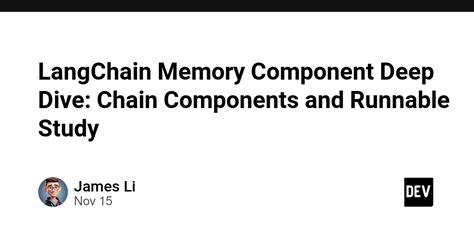 Langchain Memory Component Deep Dive Chain Components And Runnable
