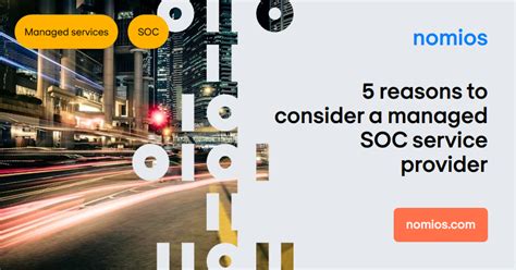 5 Reasons To Consider A Managed Soc Service Provider Nomios Group
