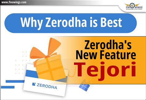 Why Zerodha Is Best Zerodha S New Feature Tejori