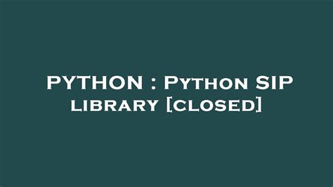 Python Python Sip Library Youtube Python Python Sip Library Youtube