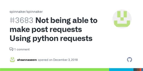 Not Being Able To Make Post Requests Using Python Requests · Issue