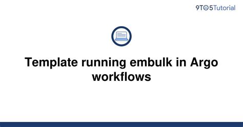 Argo Workflow Template