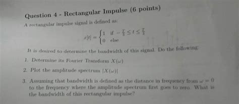 Solved Question Rectangular Impulse Points A Chegg