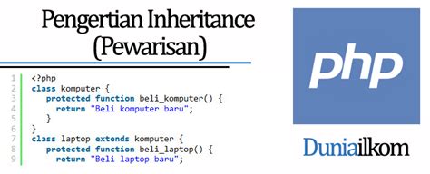 tutorial belajar oop php pengertian inheritance pewarisan duniailkom