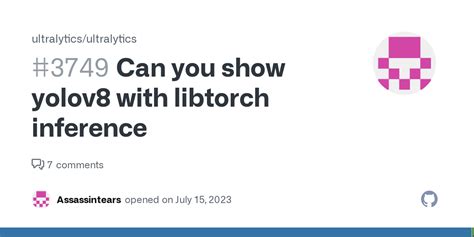 Can You Show Yolov8 With Libtorch Inference · Issue 3749 · Ultralyticsultralytics · Github