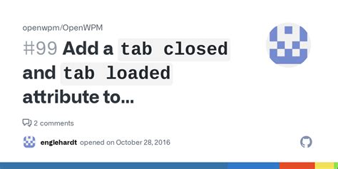 Add A `tab Closed` And `tab Loaded` Attribute To Commandsequencepy · Issue 99 · Openwpm