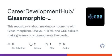GitHub CareerDevelopmentHub Glassmorphic Components This Repository Is About Making
