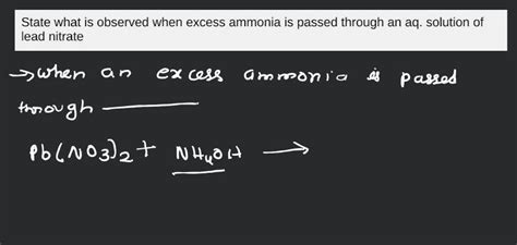 State What Is Observed When Excess Ammonia Is Passed Through An Aq Solut