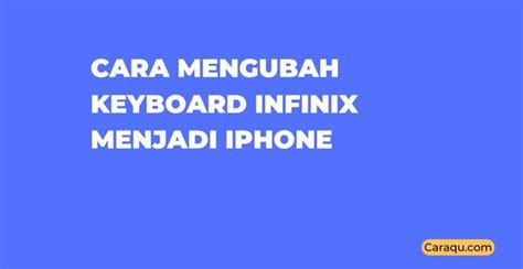 Cara Mengubah Keyboard Infinix Menjadi IPhone Caraqu