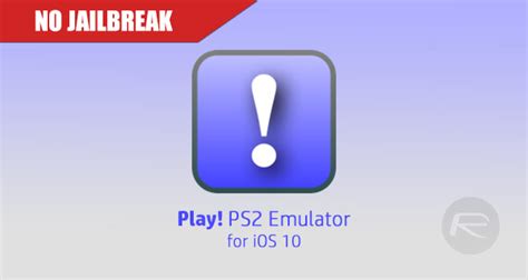 Download Play Ps2 Emulator Ipa On Ios 10 Iphone [no Jailbreak Required] Redmond Pie