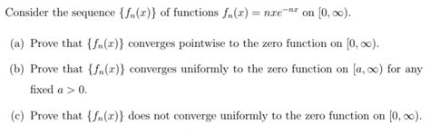 Solved Consider the sequence {fn(x)} of functions fn(x) = | Chegg.com
