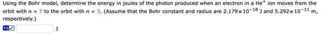 Solved Using The Bohr Model Determine The Energy In Joules