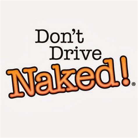 Dontdrivenaked Youtube