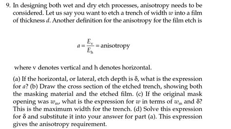 Solved In Designing Both Wet And Dry Etch Processes