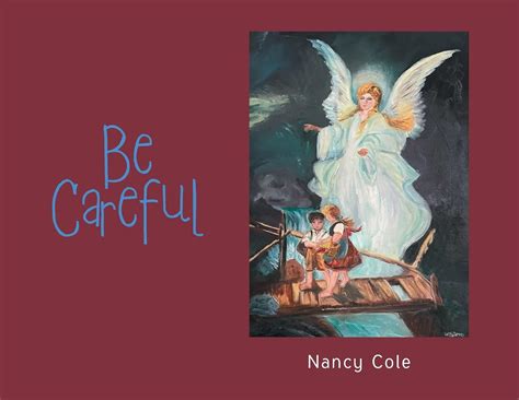Be Careful Cole Nancy Amazon Com Books