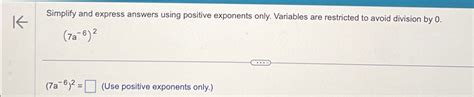 solved simplify and express answers using positive exponents