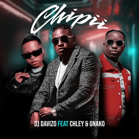 AUDIO Dj Davizo X Chley X G Nako X Big Chipi CHIPII Download DJ Mwanga