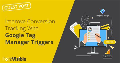 Improve Conversion Tracking With Google Tag Manager Triggers
