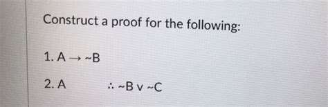 Solved Construct A Proof For The Following 1 Ab 2 A B V