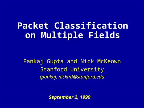 ppt packet classification on multiple fields pankaj gupta and nick