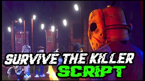 Best Survive The Killer Script 2022 Very Op Youtube