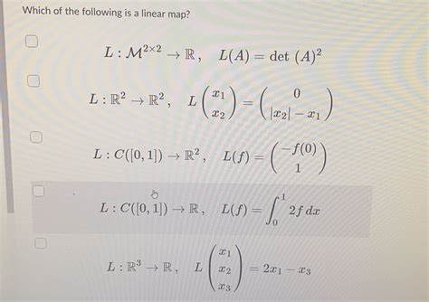 solved which of the following is a linear map l m2x2 r