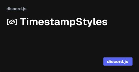 timestampstyles discord js 14 17 3 discord js