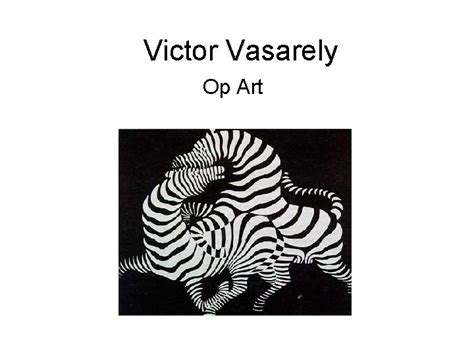 Victor Vasarely Op Art Biography Victor Vasarely Was