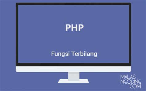 Cara Mudah Membuat Fungsi Terbilang Dengan PHP Malas Ngoding