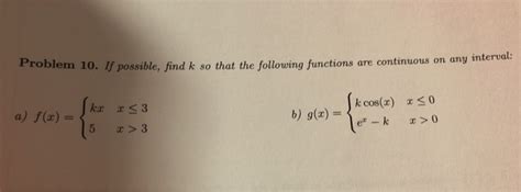 Solved Problem 10 If Possible Find K So That The Following