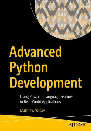 Advanced Python Development Using Powerful Language Feature Envío Gratis