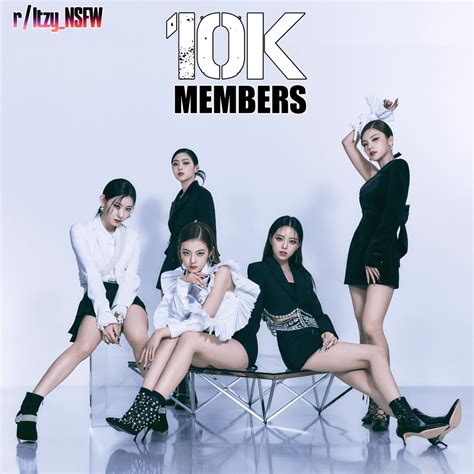 Itzy Nsfw Hits 10k Members R Itzy Nsfw