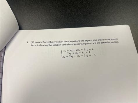 solved 1 [10 points] solve the system of linear equations