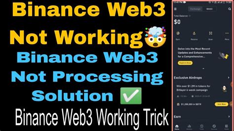 Binance Web3 Not Working Binance Web3 Not Processing Issue Binance Web3 Not Showing Web3
