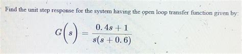 Solved Find The Unit Step Response For The System Having The