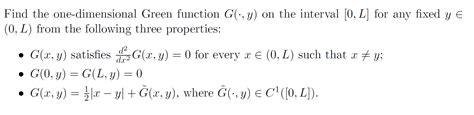 Solved Find The One Dimensional Green Function G Y On The Chegg