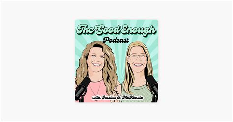 ‎the Good Enough Podcast On Apple Podcasts