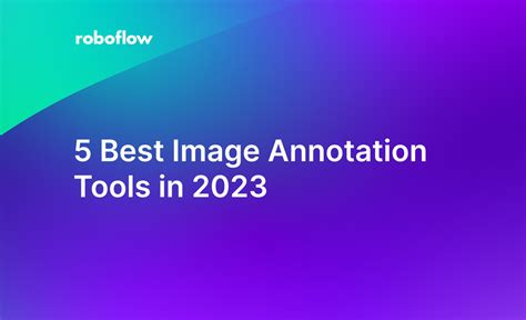 5 Best Image Annotation Tools In 2023