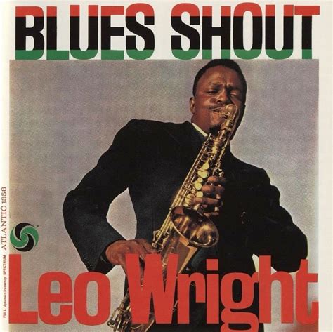 Egroj World Leo Wright • Blues Shout